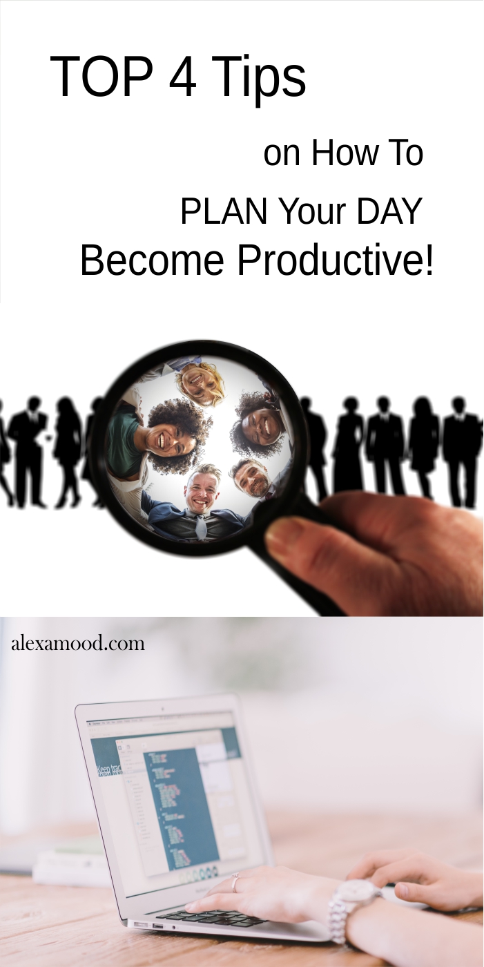 Top 4 tips on how to plan your day and become more productive - Alexamood